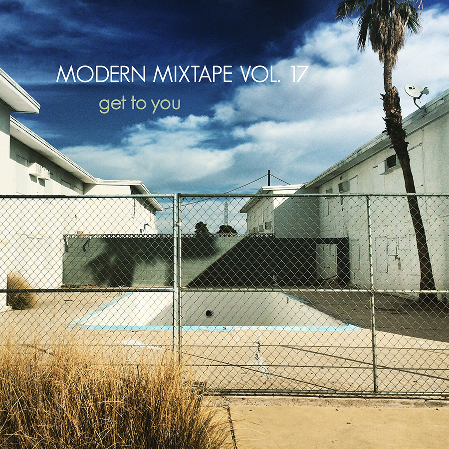 Modern Mixtape Vol. 17: Get to You – 180360